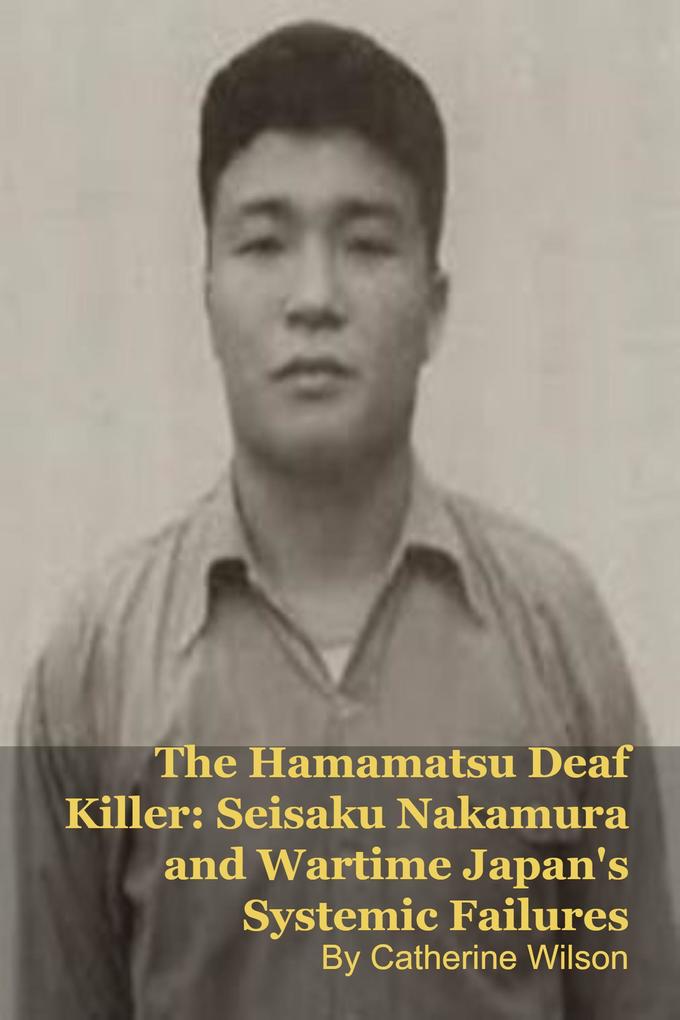 Mark Kelly, Catherine Wilson: The Hamamatsu Deaf Killer: Seisaku ...