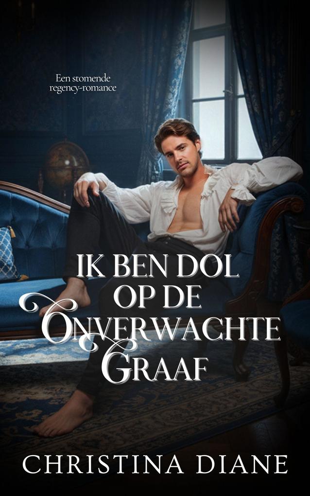 Christina Diane: Ik Ben Dol Op De Onverwachte Graaf (De schoonheden ...