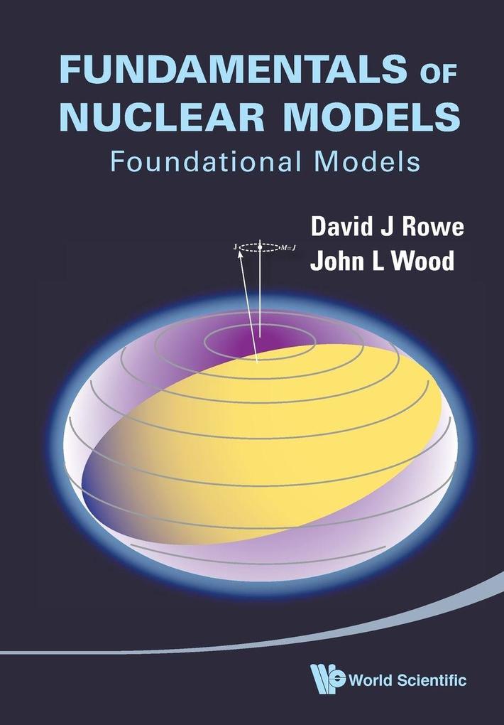 Rowe David J: FUNDAMENTALS OF NUCLEAR MODELS bei ebook.de. Online ...