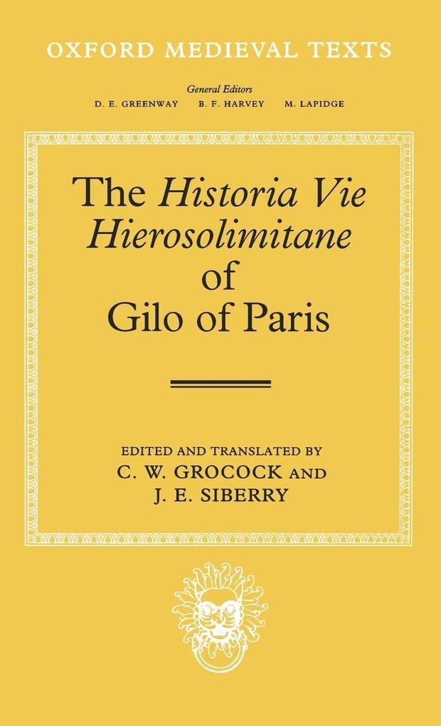 Siberry Grocock, Gilo, Gilo of Paris: The Historia Vie Hierosolimitane ...