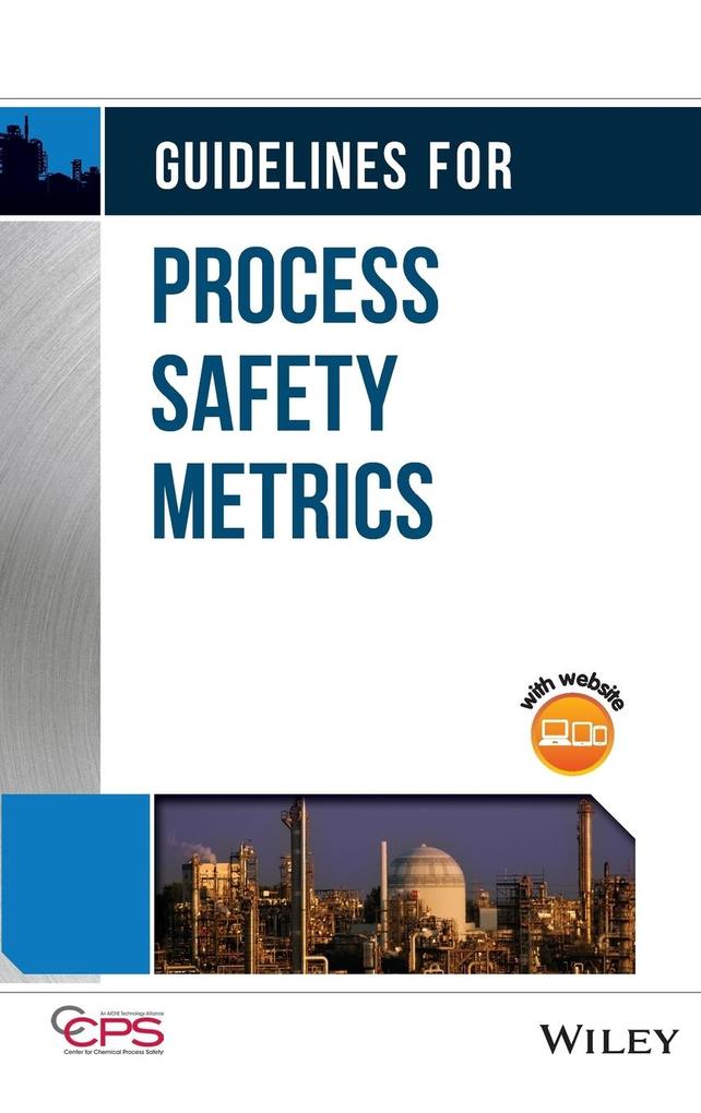 Center for Chemical Process Safety (CCPS), CCPS: Guidelines for Process ...